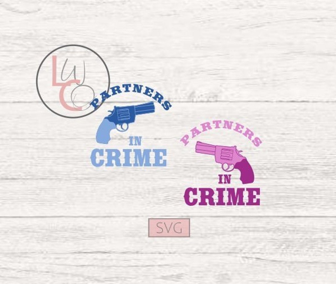 Partners in Crime SVG / Friends SVG / Siblings SVG / Twins Svg / Crime ...