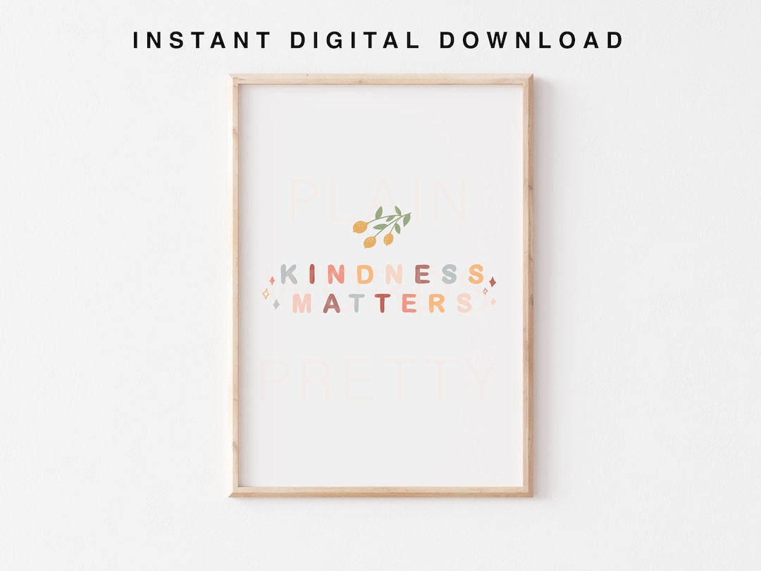 Kindness Matters Print, Kindness Matters Sign, Kindness Matters ...