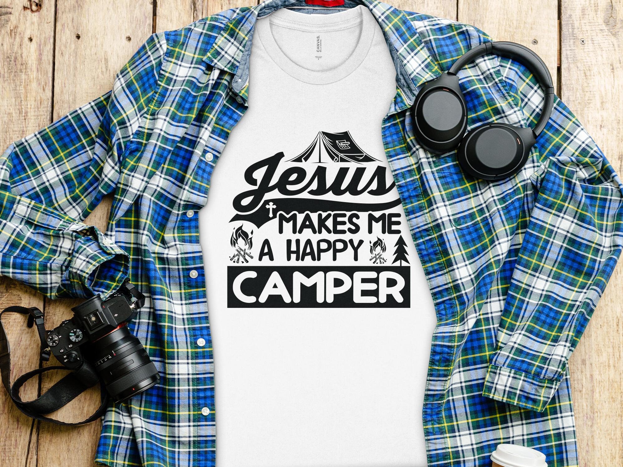 Jesus Makes Me A Happy Camper, Camping Graphic Tee, Outdoor Adventure ...