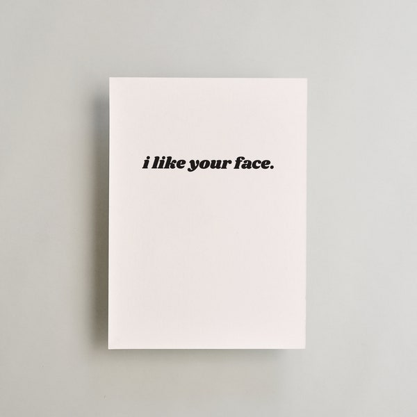I Like Your Face - Etsy