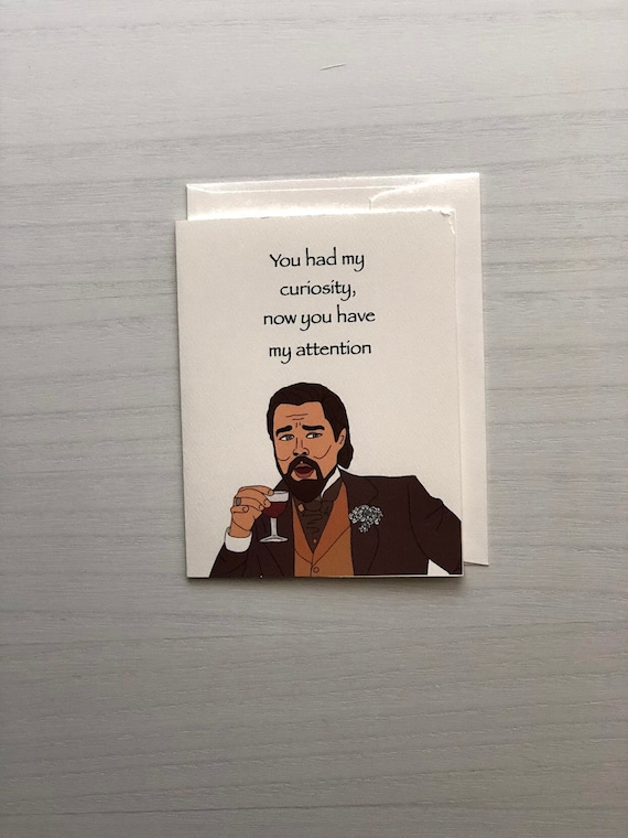 Django Unchained Meme You Had My Curiosity