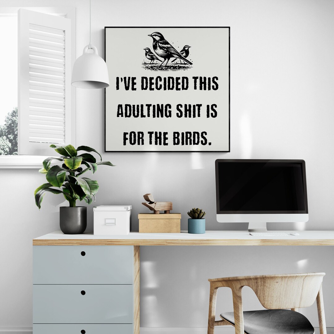 Funny Motivational Posters Adulting Humor Wall Art Sarcastic ...
