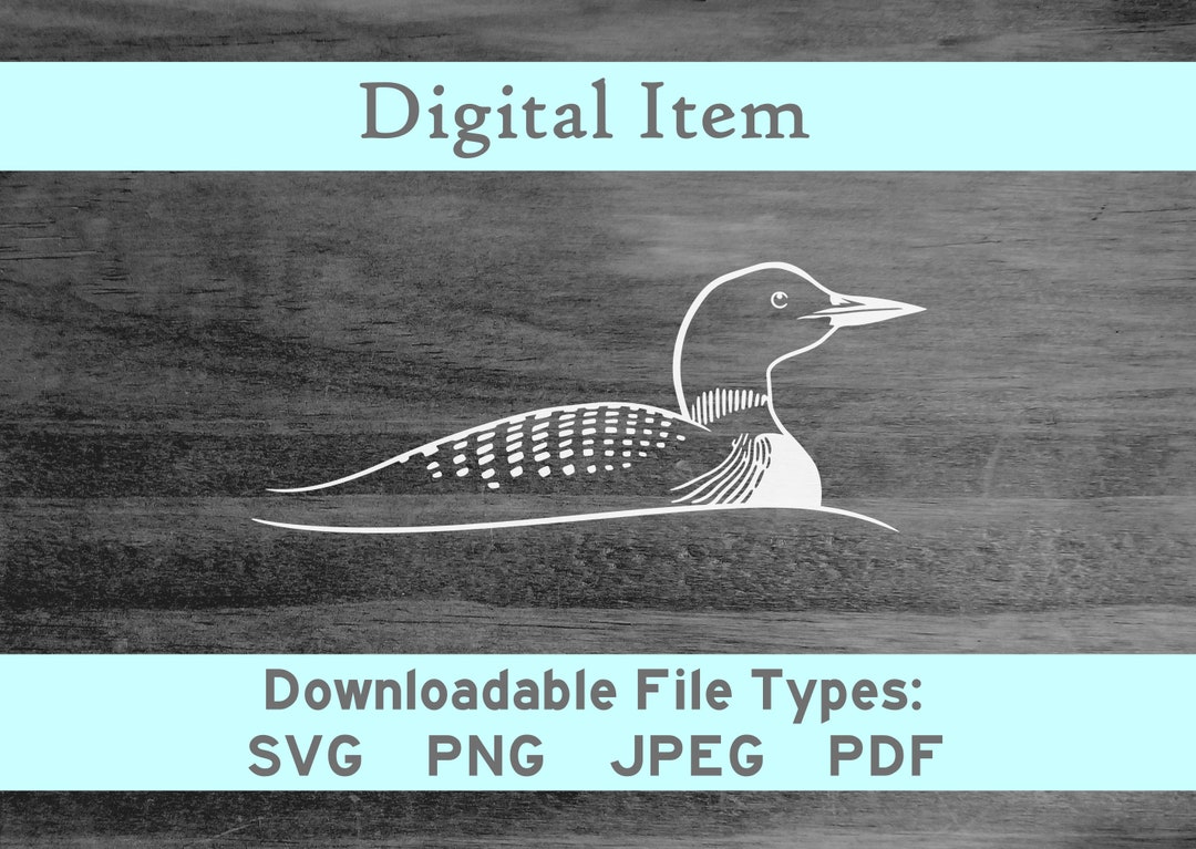Loon Svg Png Jpeg Pdf Digital File Download -NOT a Physical Item-please ...