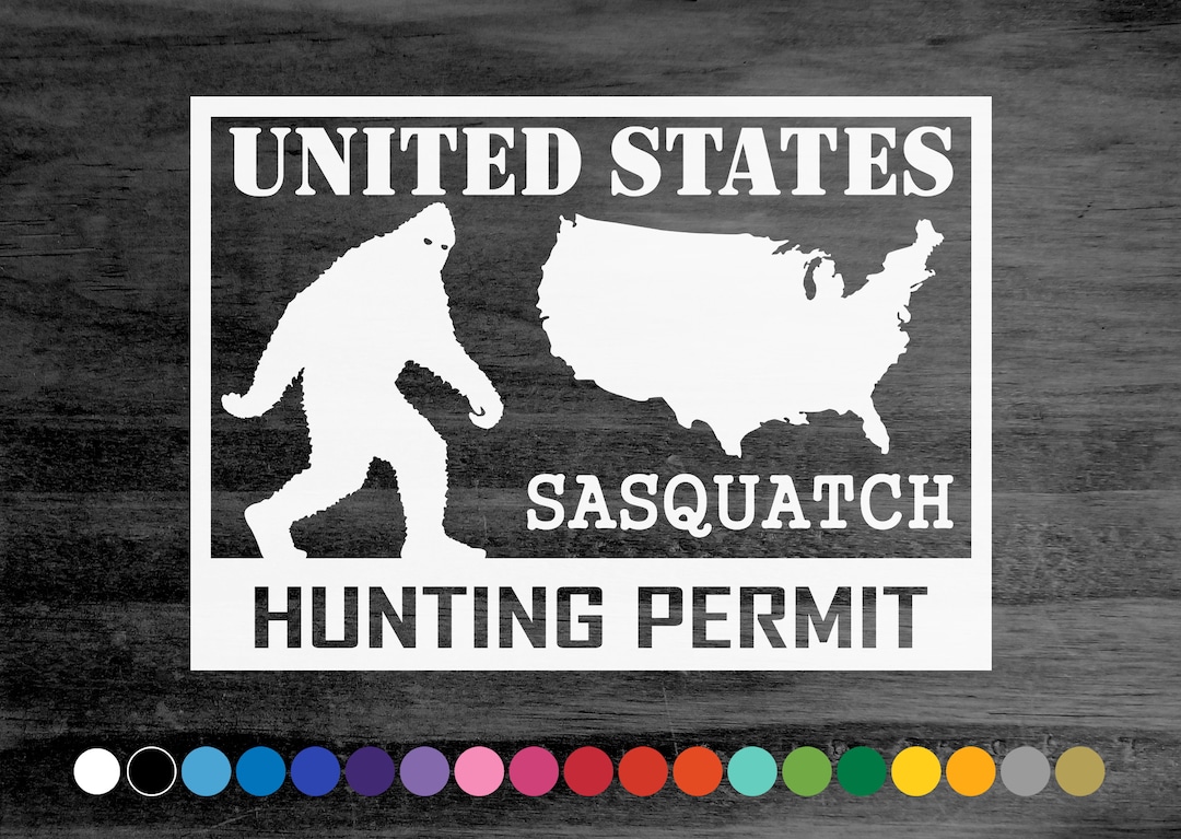 Sasquatch Hunting Permit Vinyl Decal Sticker for Car Truck Suv - Etsy