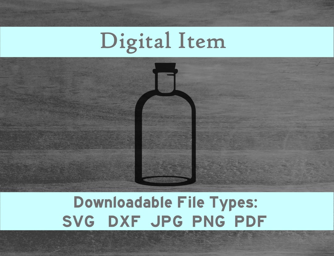 Glass Bottle Svg Dxf Png Jpeg Pdf Digital File Download -NOT a Physical ...