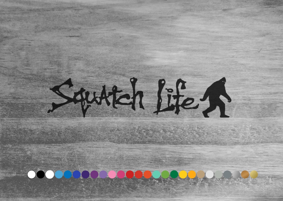 Squatch Life Vinyl Decal Sticker for Car Truck Rv Camper Van Atv Window ...