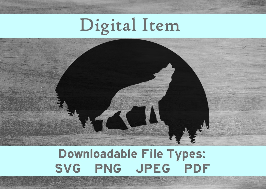 Wolf Moon Svg Png Jpeg Pdf Digital File Download -NOT a Physical Item ...