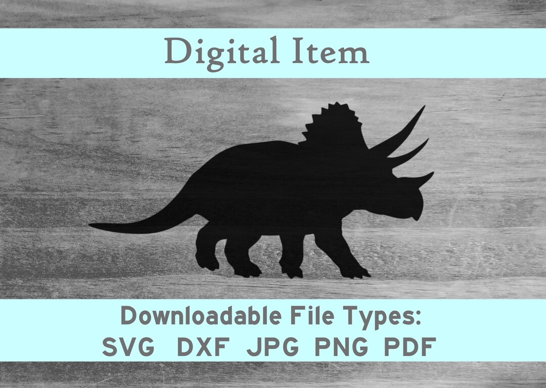 Triceratops Svg Dxf Png Jpeg Pdf Digital File Download NOT a Physical ...