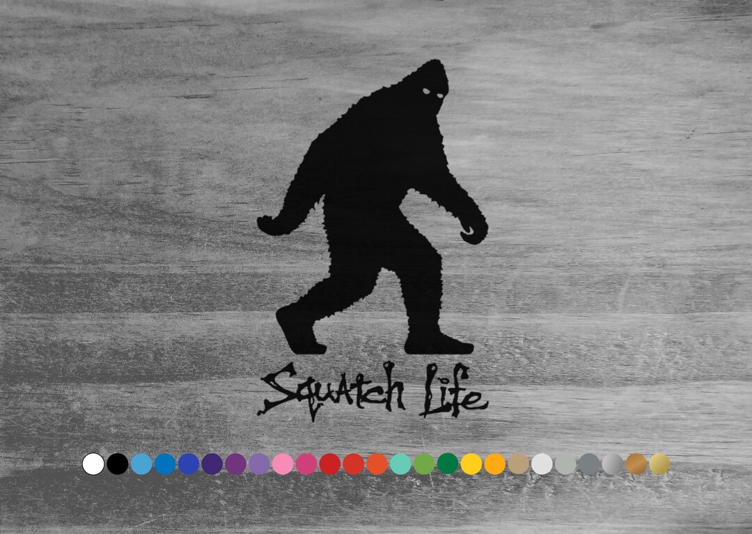 Squatch Life Bigfoot Sasquatch Vinyl Decal Sticker for Car Truck Rv ...