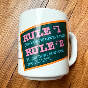 Vintage the Boss is Always Right Coffee Mug Office Humor Gag Gift ...