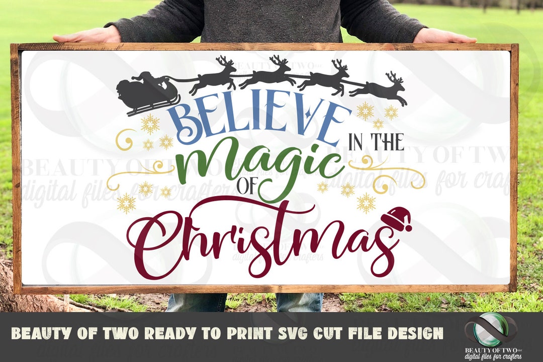 Believe in the Magic Christmas SVG Cut File Christmas Svg, Santa Sleigh ...