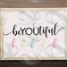 Beyoutiful Svg, Beautiful Svg & Png, Inspirational Svg File for Cutting ...