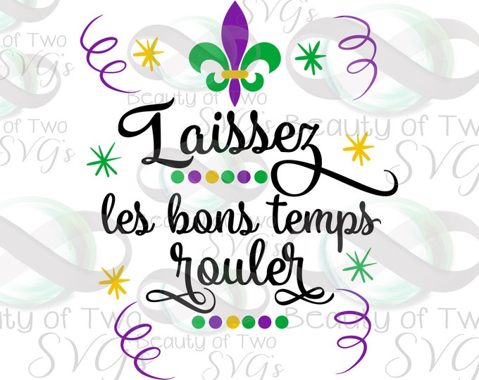 Laissez Les Bon Temps Rouler - Let the Good Times Roll - Mardi Gras ...