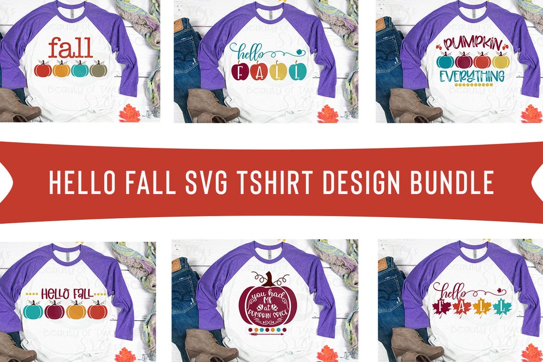 Svg Hello Fall Svg Shirt Cut Files Bundle, Fall Shirt Svg Files, 6 ...
