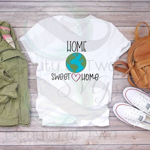 Earth Day Svg and Png, Home Sweet Home Earth Svg, Earth Svg, Files for ...
