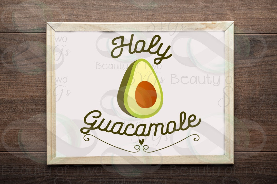 Archivos svg de Holy Guacamole, svg y png de Cinco de Mayo, svg y png ...