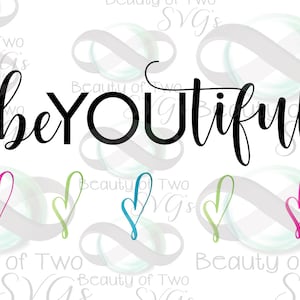Beyoutiful Svg, Beautiful Svg & Png, Inspirational Svg File for Cutting ...