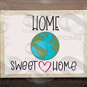 Earth Day Svg and Png, Home Sweet Home Earth Svg, Earth Svg, Files for ...