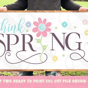 Spring SVG, Farmhouse Think Spring Svg, Spring Flowers Farmhouse Svg ...