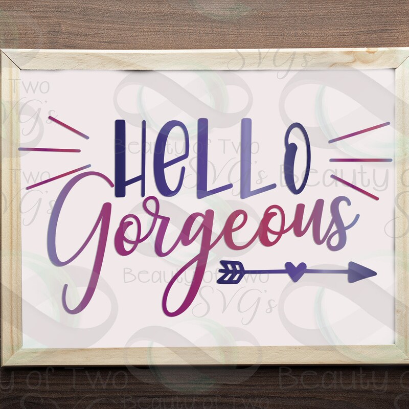 Hello Gorgeous Svg - Etsy