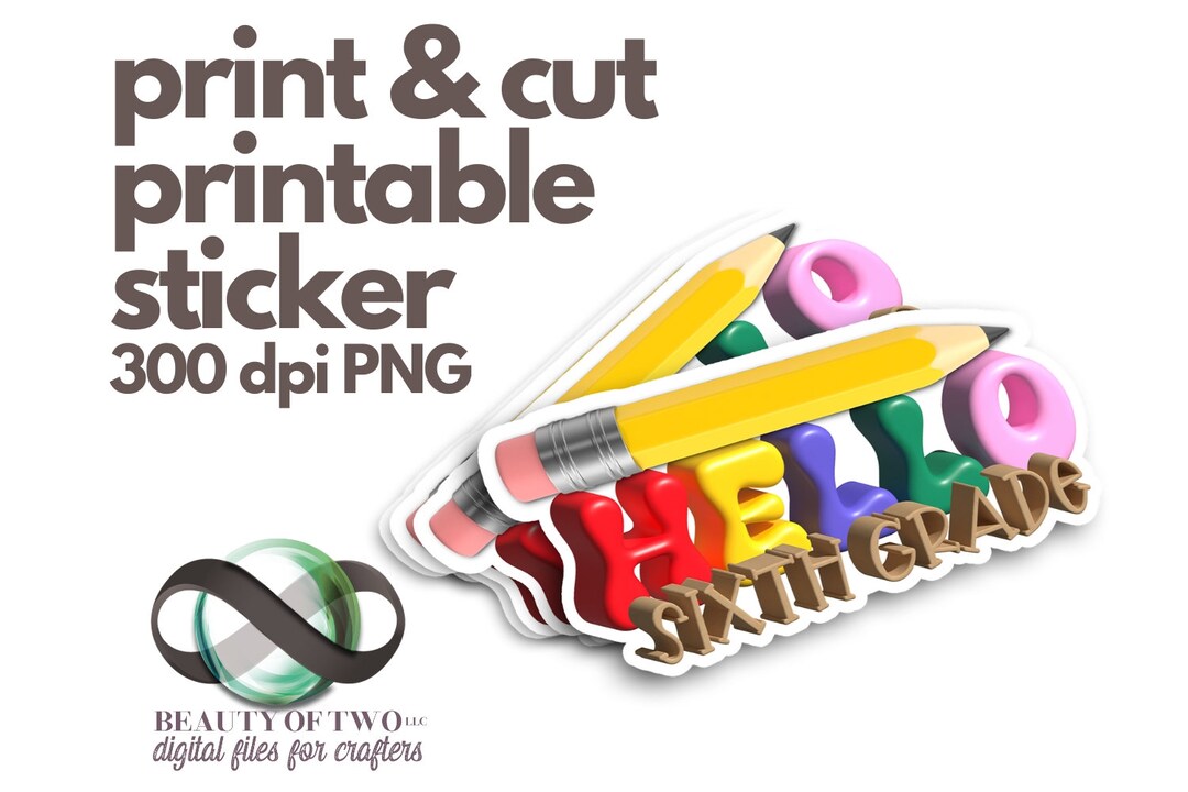3D Back to School Printable Sticker, Print and Cut Hello Sixth Grade ...