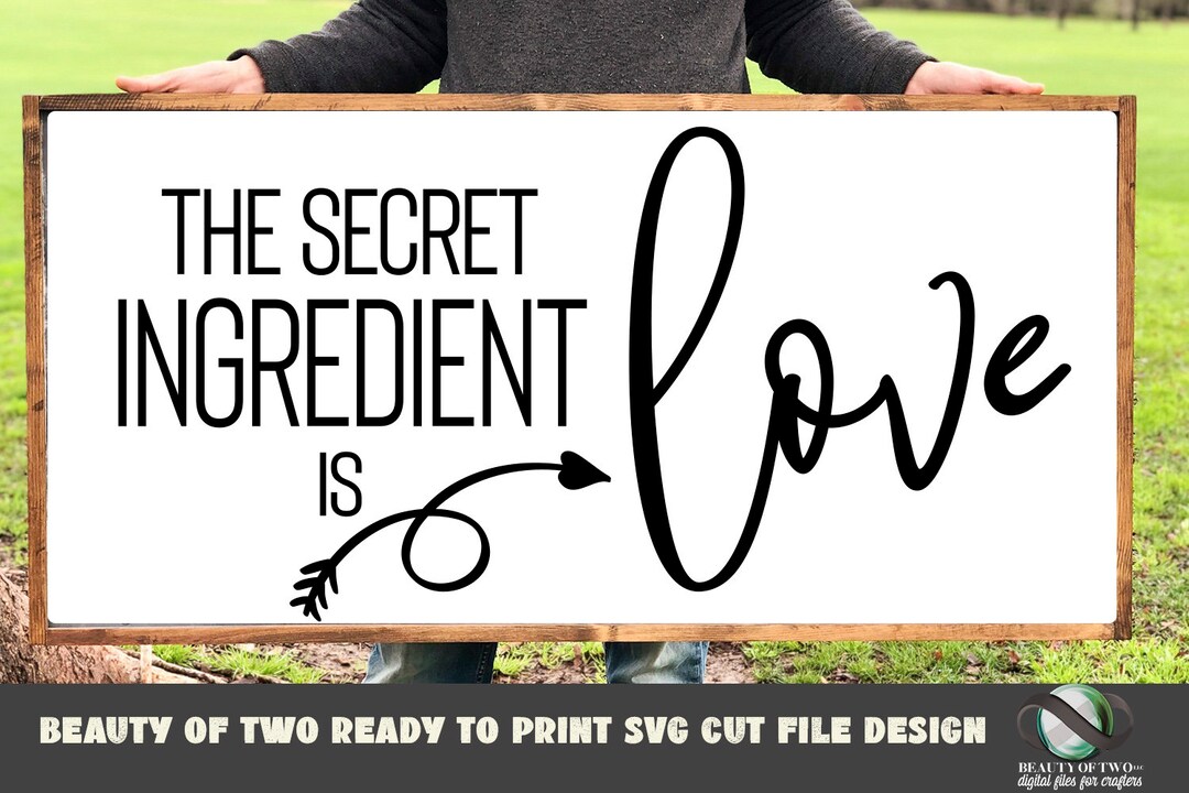 The Secret Ingredient is Love SVG, Farmhouse Kitchen Svg & Png ...