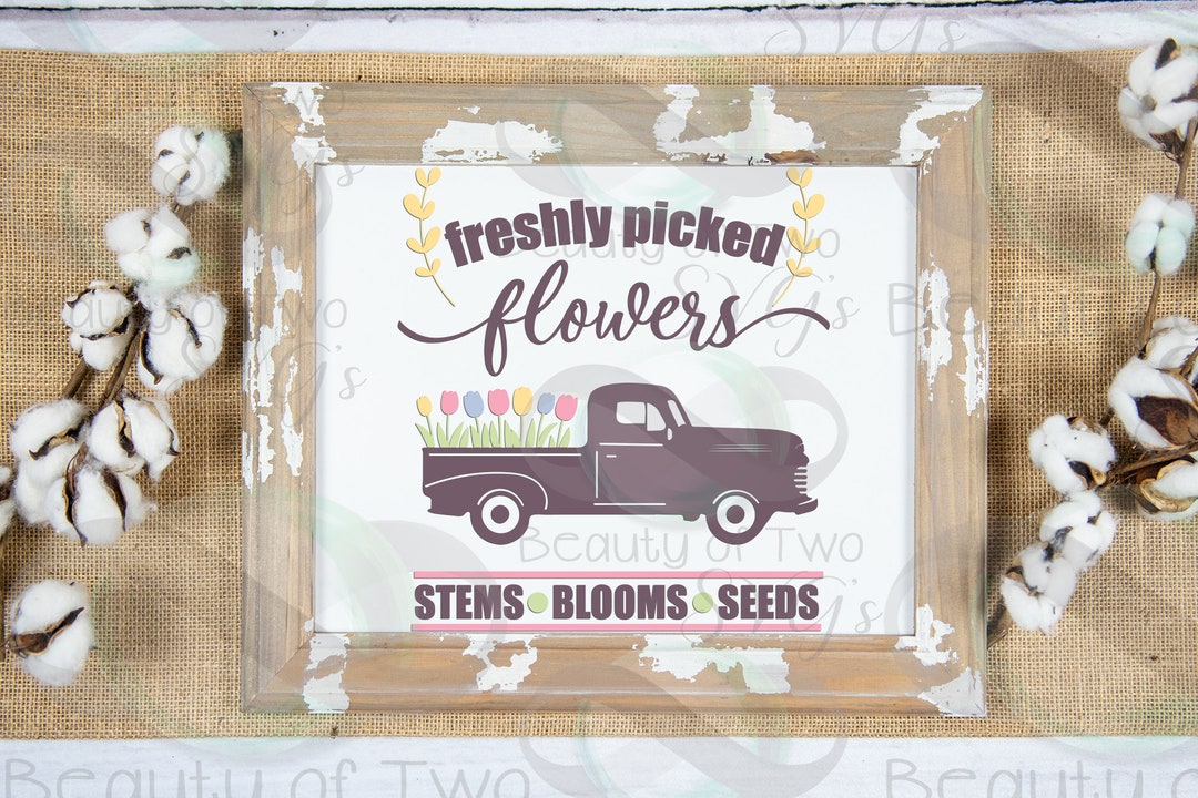Vintage Truck Svg, Spring Farmhouse Svg, Spring Fresh Picked Flowers ...