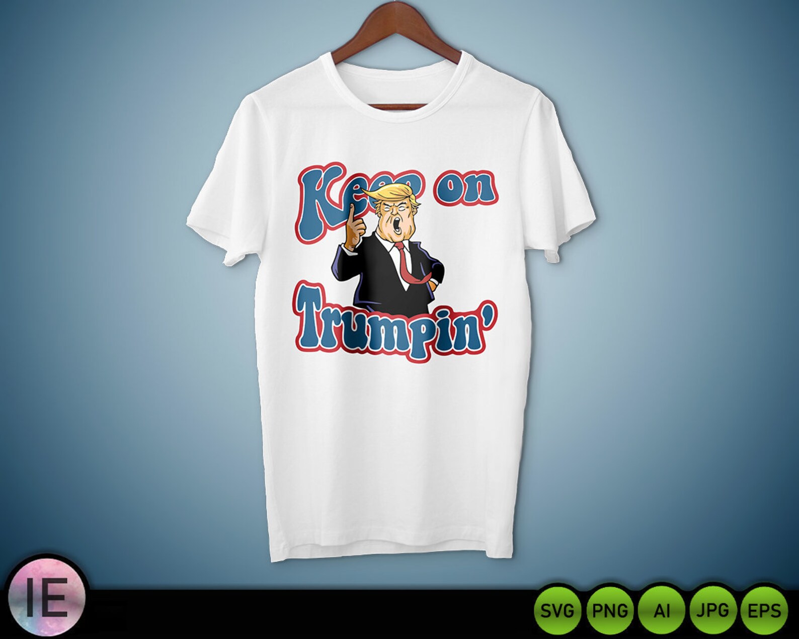 Keep on Trumpin' SVG /trump Svg Files for Cricut / Cut File Vector Png ...
