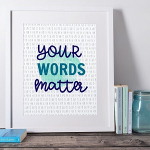 Your Words Matter - Speech Therapy Decor, Speech Therapy Print, Speech ...
