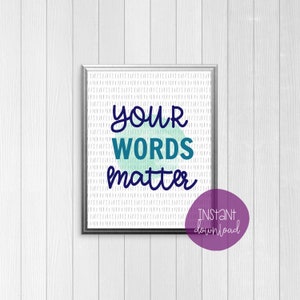 Your Words Matter - Speech Therapy Decor, Speech Therapy Print, Speech ...