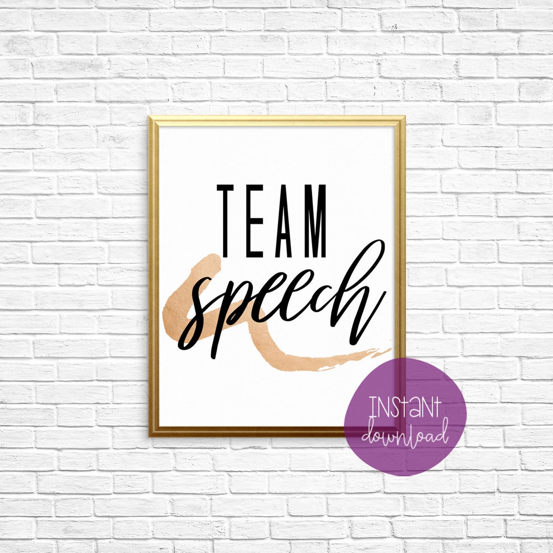 Team Speech! Proudly Hang This Printable in Your Speech Room or Office ...