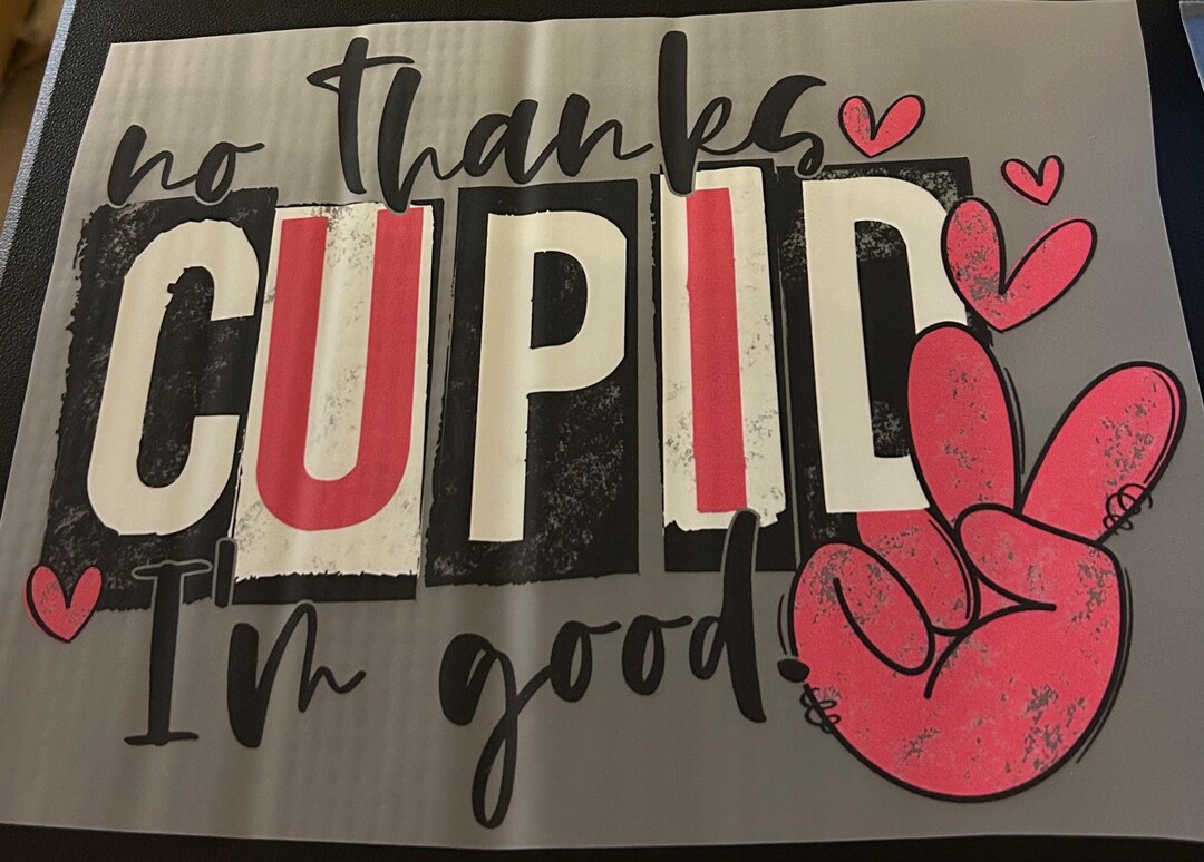 You Pick T-shirt No Thanks Cupid Im Good - Etsy