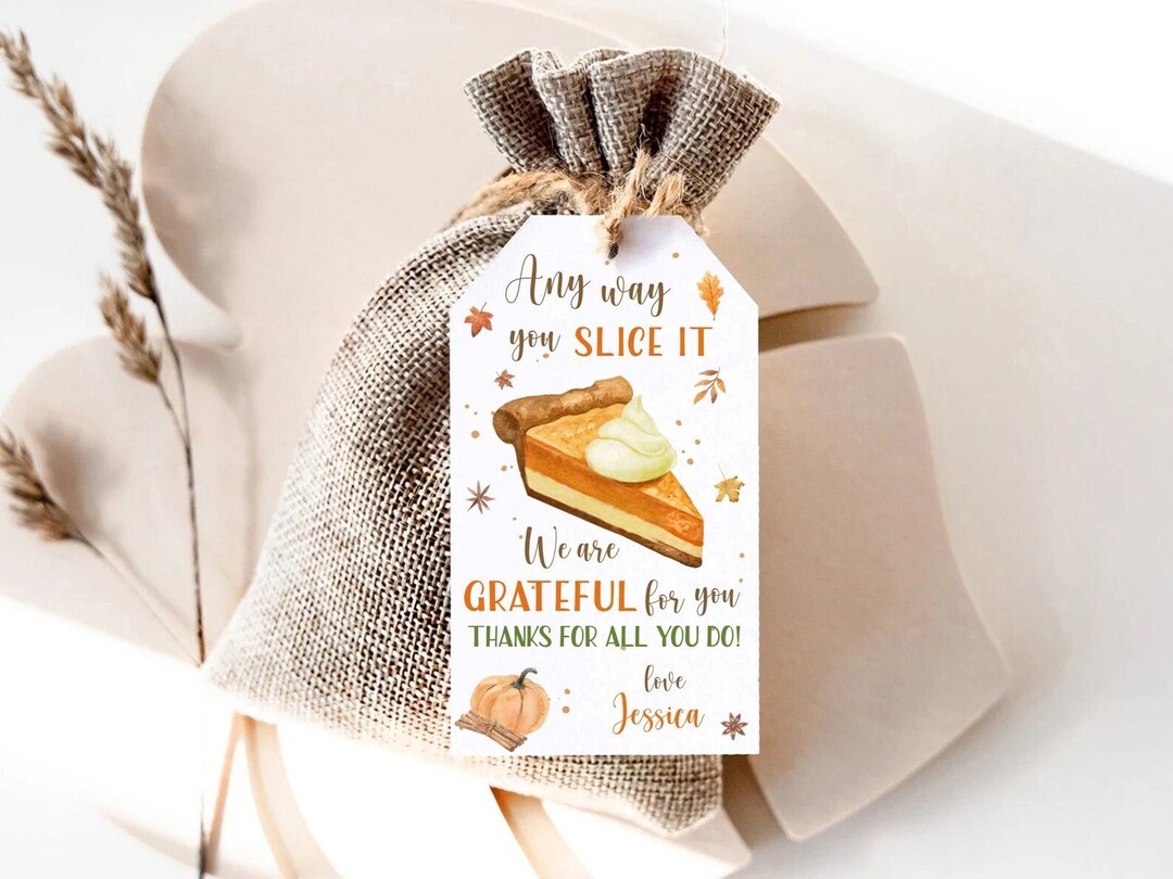 Editable Thanksgiving Gift Tags, Grateful Pumpkin Pie Tag Teacher ...