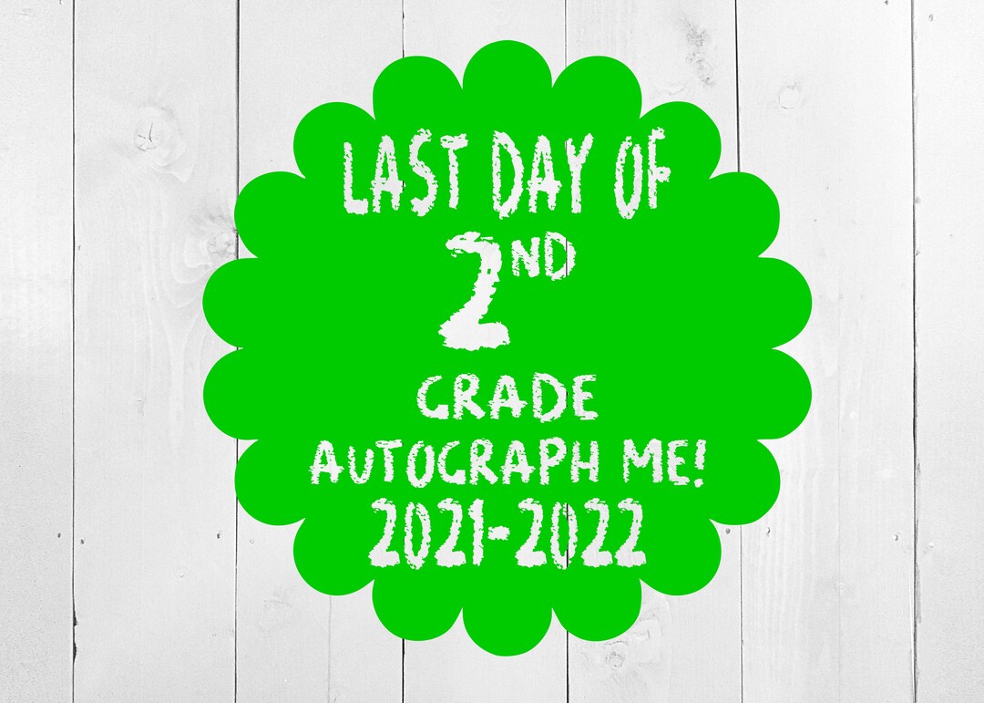 Last Day of 2nd Grade SVG, Last Day of School Autographs SVG, End of ...