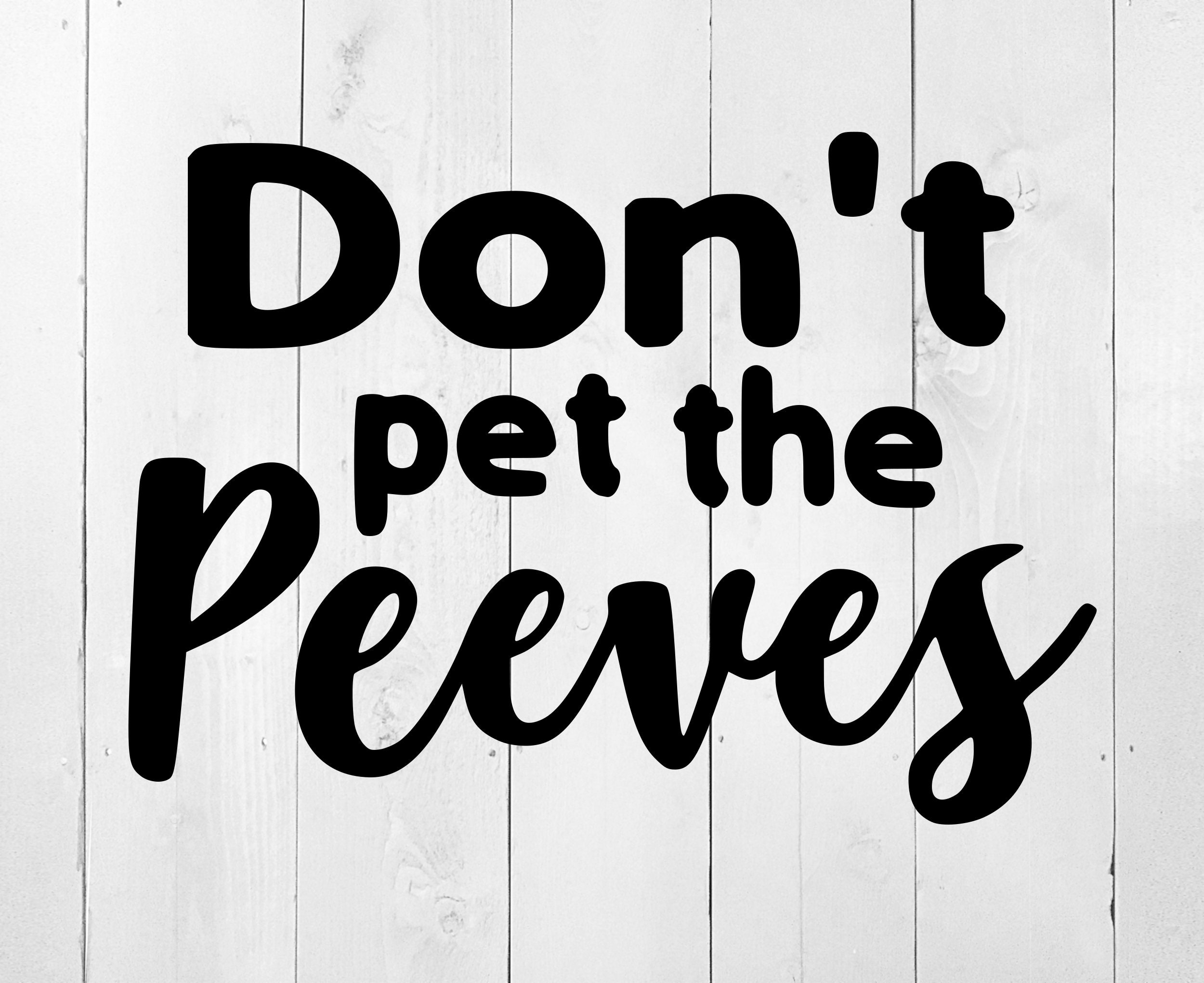 Pet Peeves SVG Don't Pet the Peeves SVG Pet Peeves Svg | Etsy
