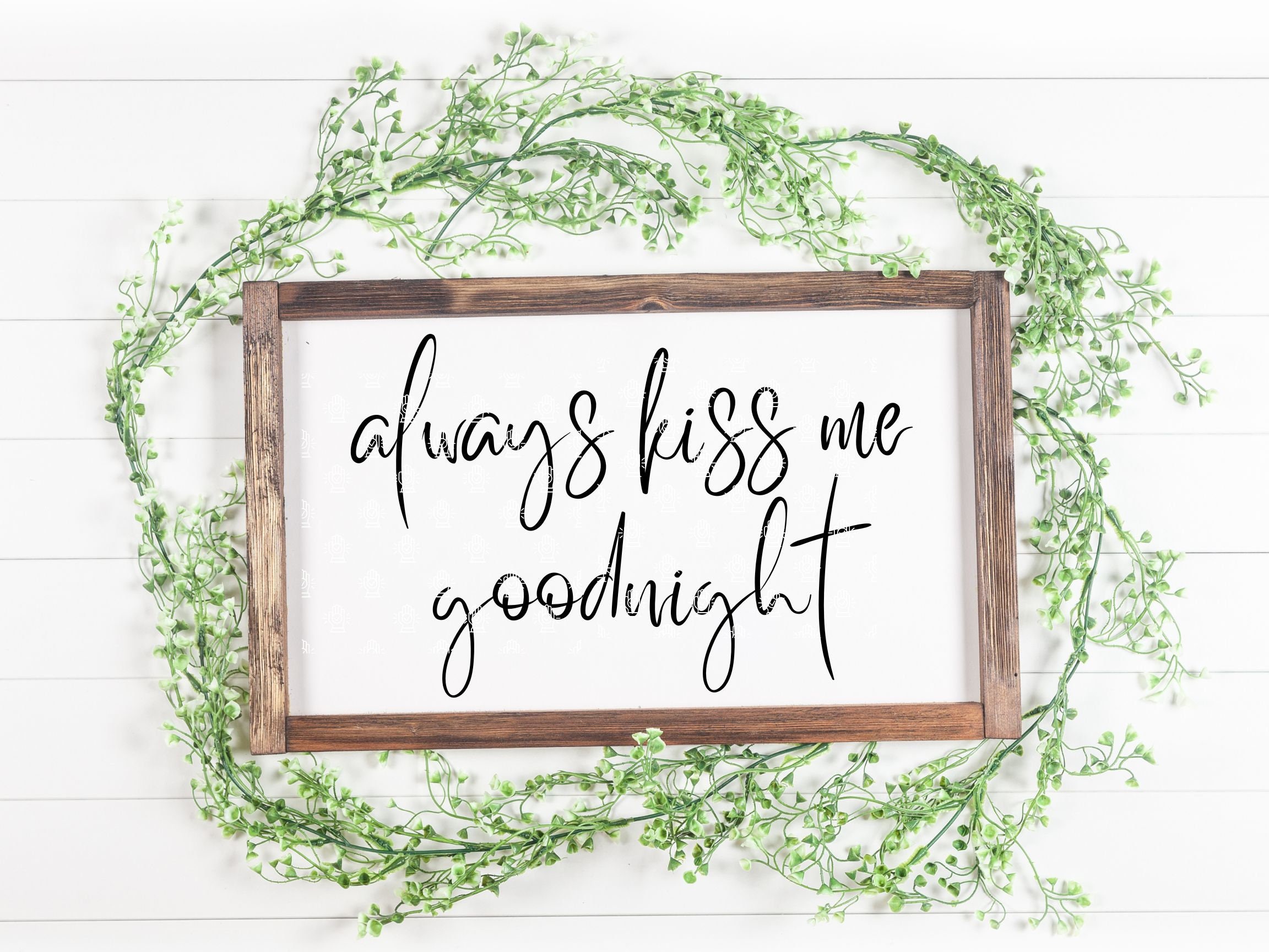 Always Kiss Me Goodnight, Wall Art, Svg, Png, Digital Download, Cursive ...