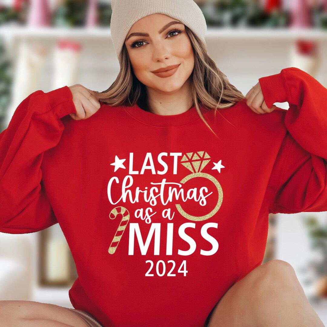 Last Christmas as a Miss Bride Sweatshirt, Custom Bride Sweatshirt ...