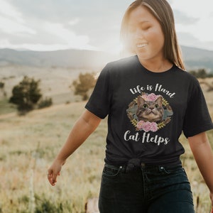 Cat Shirt Life is Hard Cats Help Cat Mom Shirt Cat Lover - Etsy