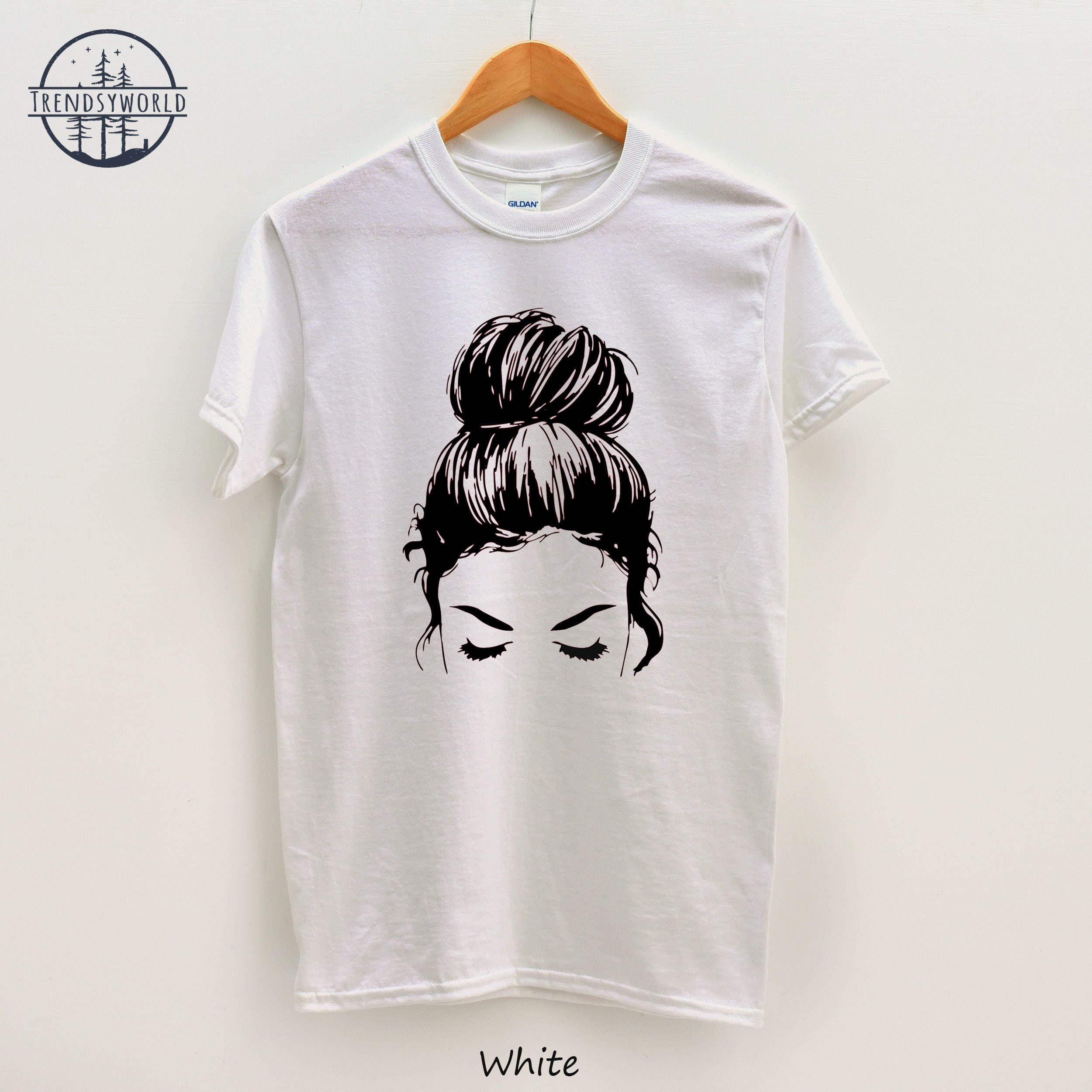 Messy Bun Graphic Tees, Messy Bun Shirt, Gift for Mom, Messy Hair ...
