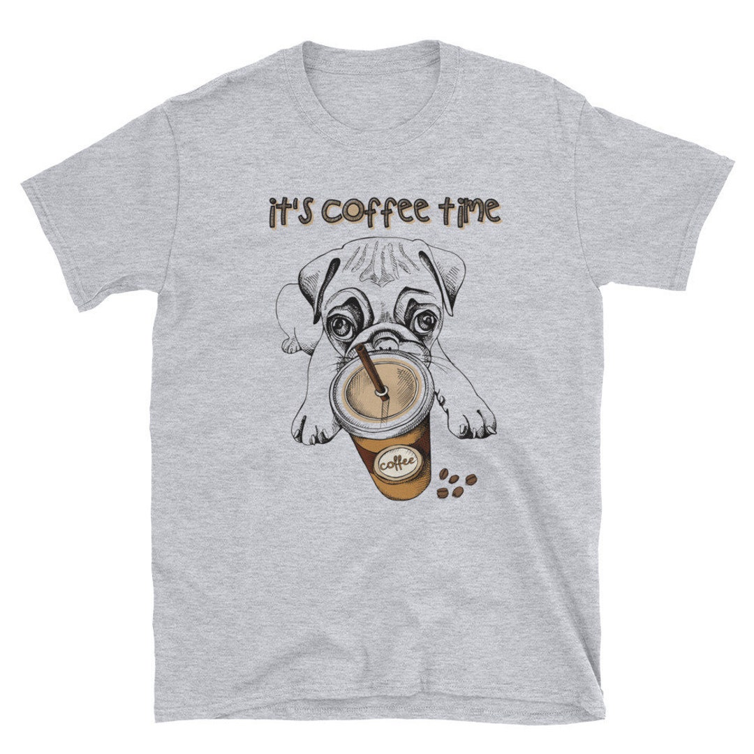 Pug and Coffee Shirt, Pug Gift Shirt, Coffee Pugs T-shirts, Funny ...