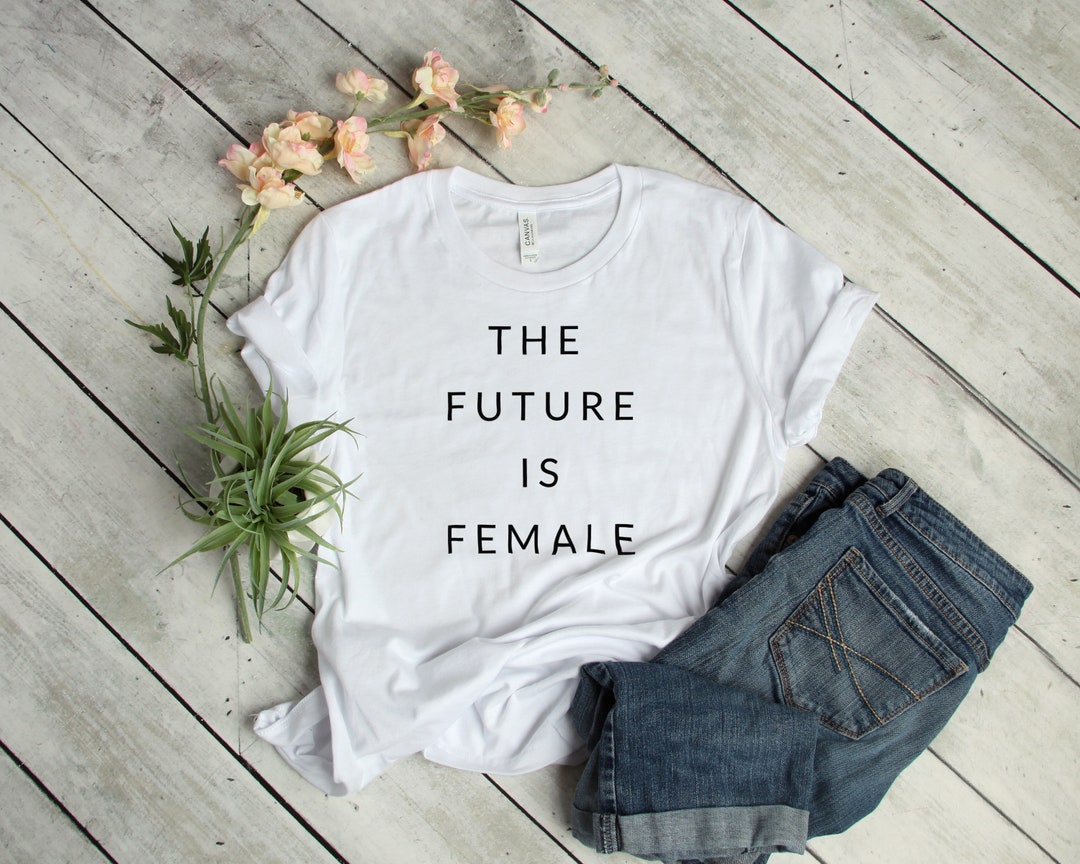 The Future is Female Shirt, Feminist T Shirt, Smash the Patriarchy Tee ...