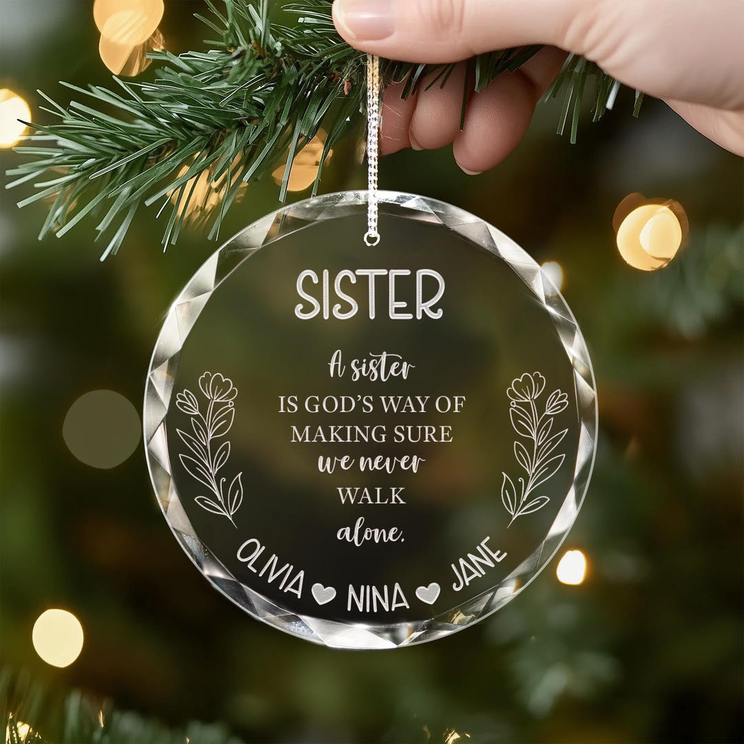 Custom Long Distance Sister Ornament Gift, A Sister is A God's Way of ...