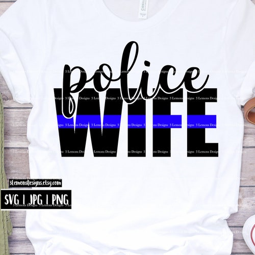 Police Wife Svg And Png Thin Blue Line Etsy