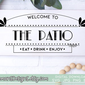 Patio Sign Svg Welcome to Our Patio House Sign Back Patio - Etsy