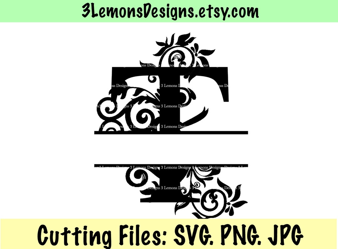 Split Letter T SVG, Floral Spliced Sliced, Monogram, Last Name Letter ...
