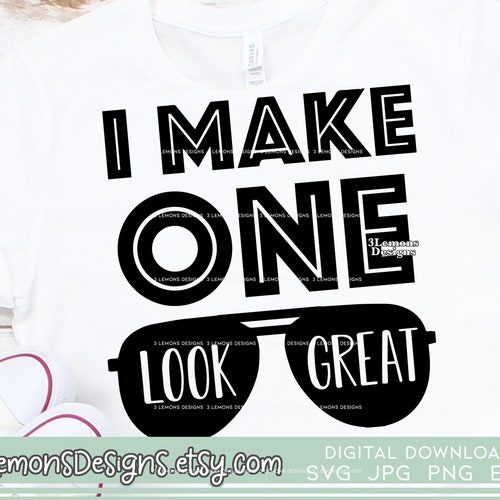 1st Birthday Svg First Birthday SVG I Make One Look Awesome | Etsy