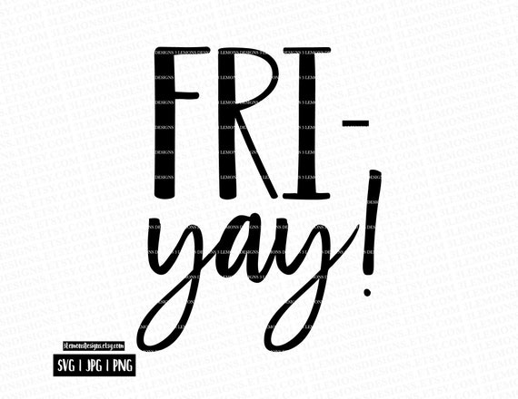 Fri-yay Svg Tgif Its Friday Svg Friday Shirt Teachers - Etsy Hong Kong