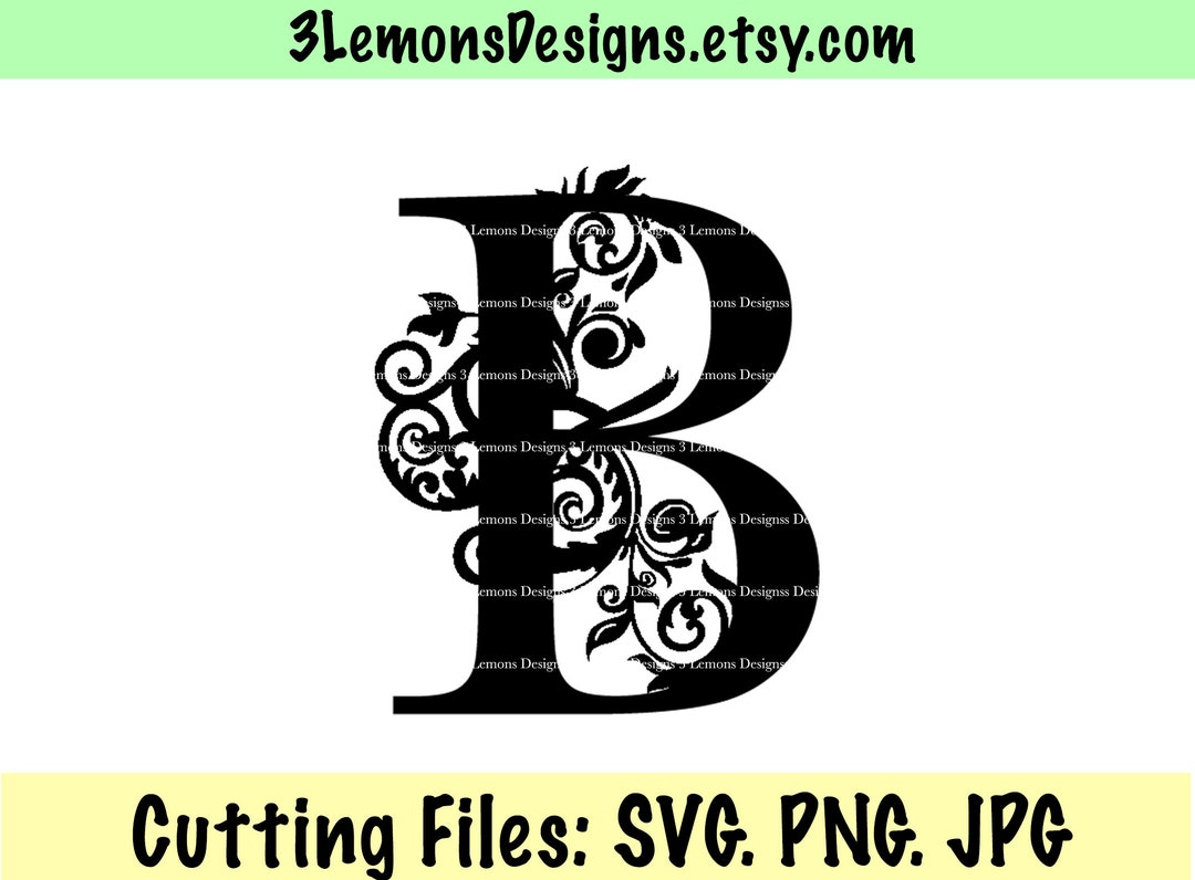 Floral B Letter SVG, Monogram, Last Name Letter, Serif Letter, Svg Png ...