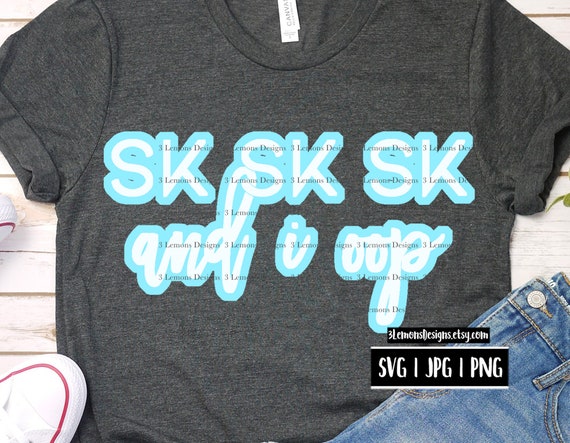 VSCO Girl Sksksk and I Oop Svg Trendy Girl Funny Svg Png | Etsy