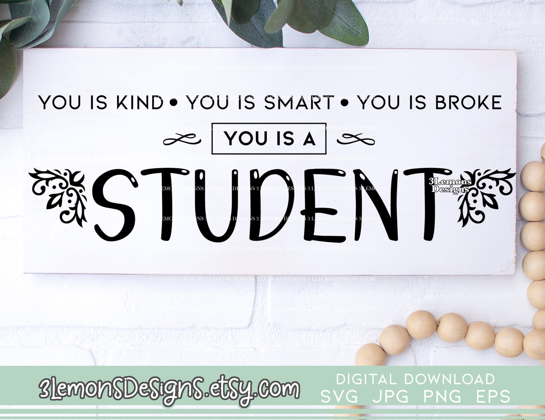 Student Sign Svg You is Kind You is Smart You is Broke | Etsy